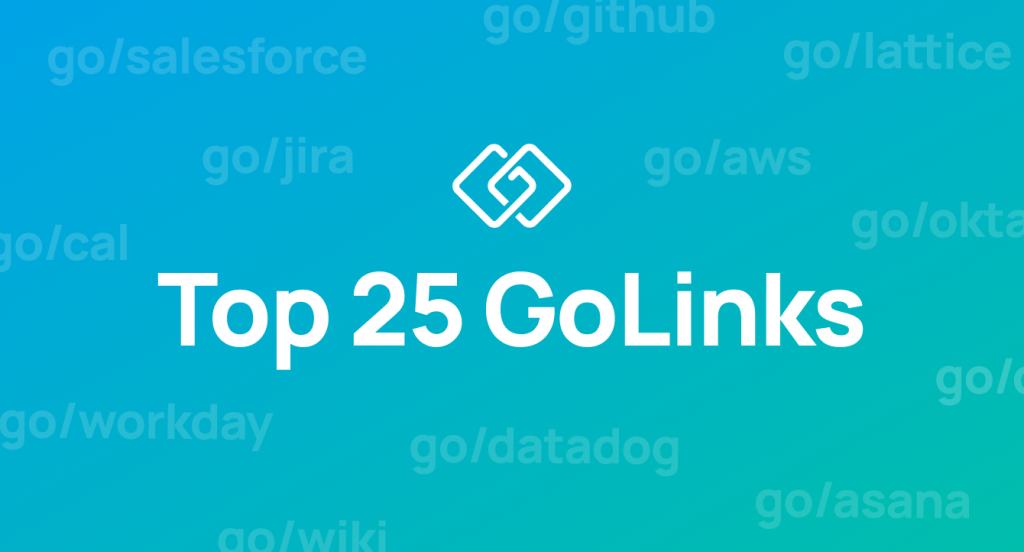 The GoLinks® Blog - Top 25 Tool Focused Go Links
