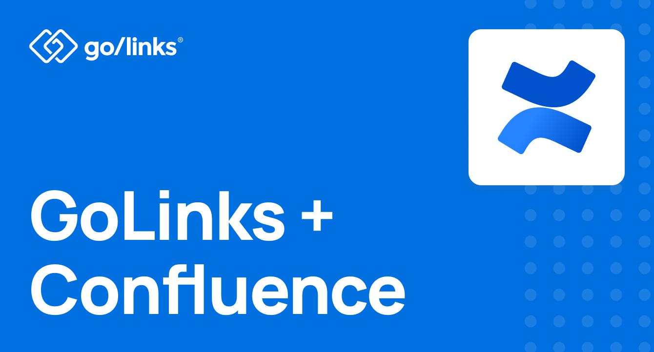 The GoLinks® Blog - A Deep Dive Into Knowledge Management Tools: Confluence The GoLinks® Blog - A Deep Dive Into Knowledge Management Tools: Confluence