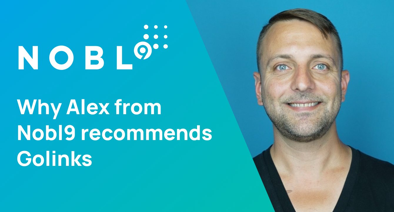 The GoLinks® Blog - How Alex from Nobl9 Improves Content Discoverability with GoLinks