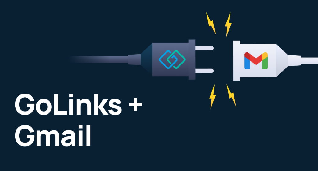 The GoLinks® Blog - Boost Your Workflow in Gmail with the GoLinks Integration