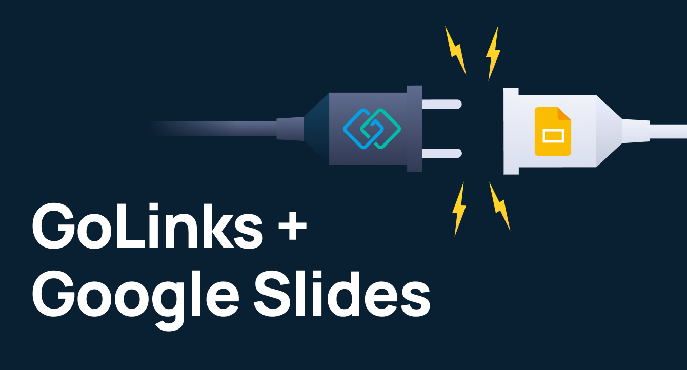 The GoLinks® Blog - Enhance Your Presentations with the GoLinks Google Slides Integration