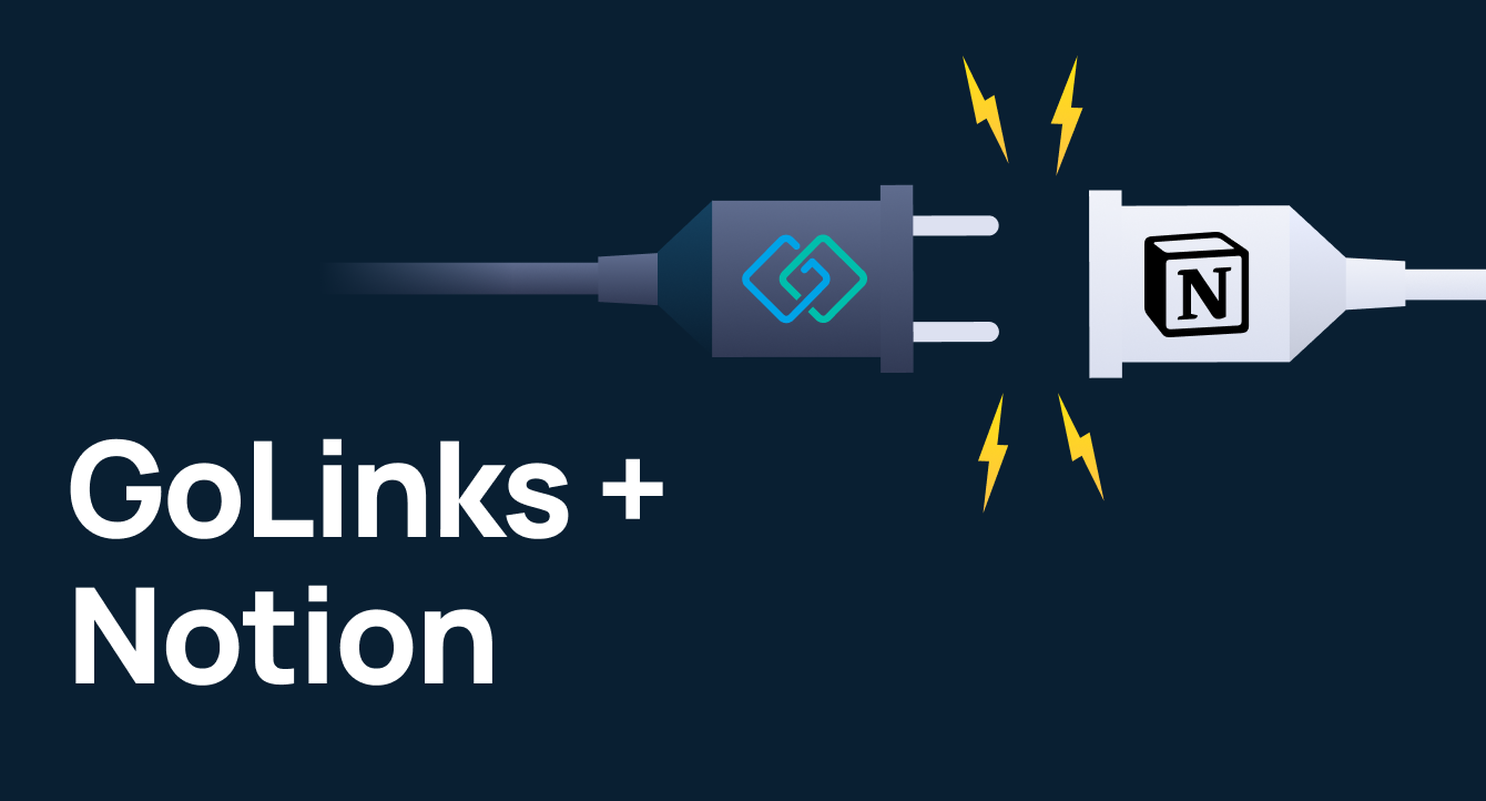 The GoLinks® Blog - Ease Knowledge Sharing with the GoLinks Notion Integration